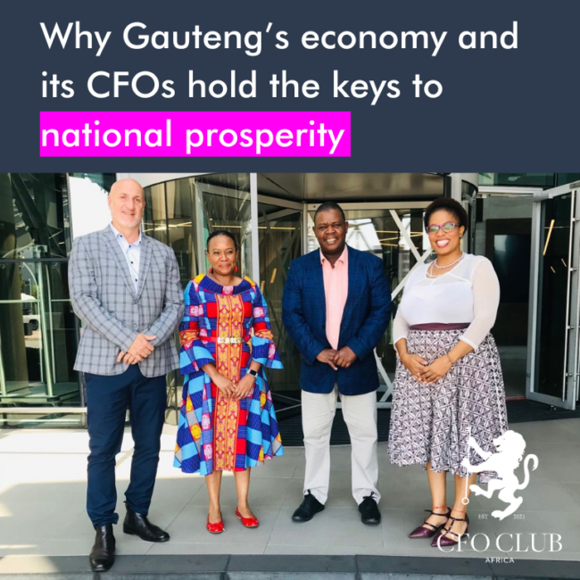Why Gauteng’s economy and its CFOs hold the keys to national prosperity