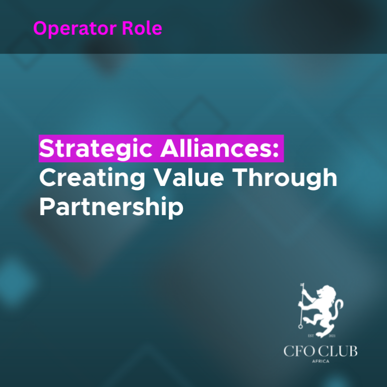 Strategic Alliances: Creating Value Through Partnership - CFO Club Africa